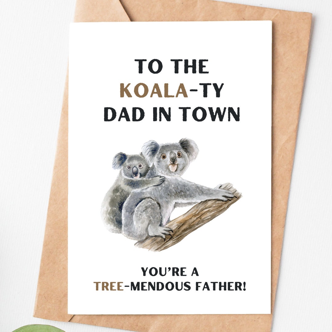 Koala-ty Dad Pun Card, Funny Fathers Day Card, Dad Birthday Card, Daddy ...