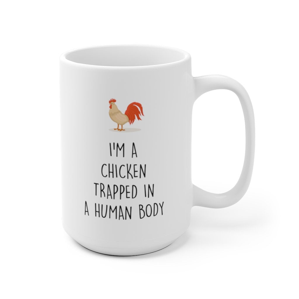 I'm A Chicken Trapped in Human Body Funny Mug Chicken | Etsy