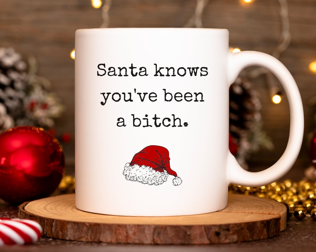 Funny Santa Coffee Mug, Rude Christmas Mug, Sarcastic Christmas Gift ...