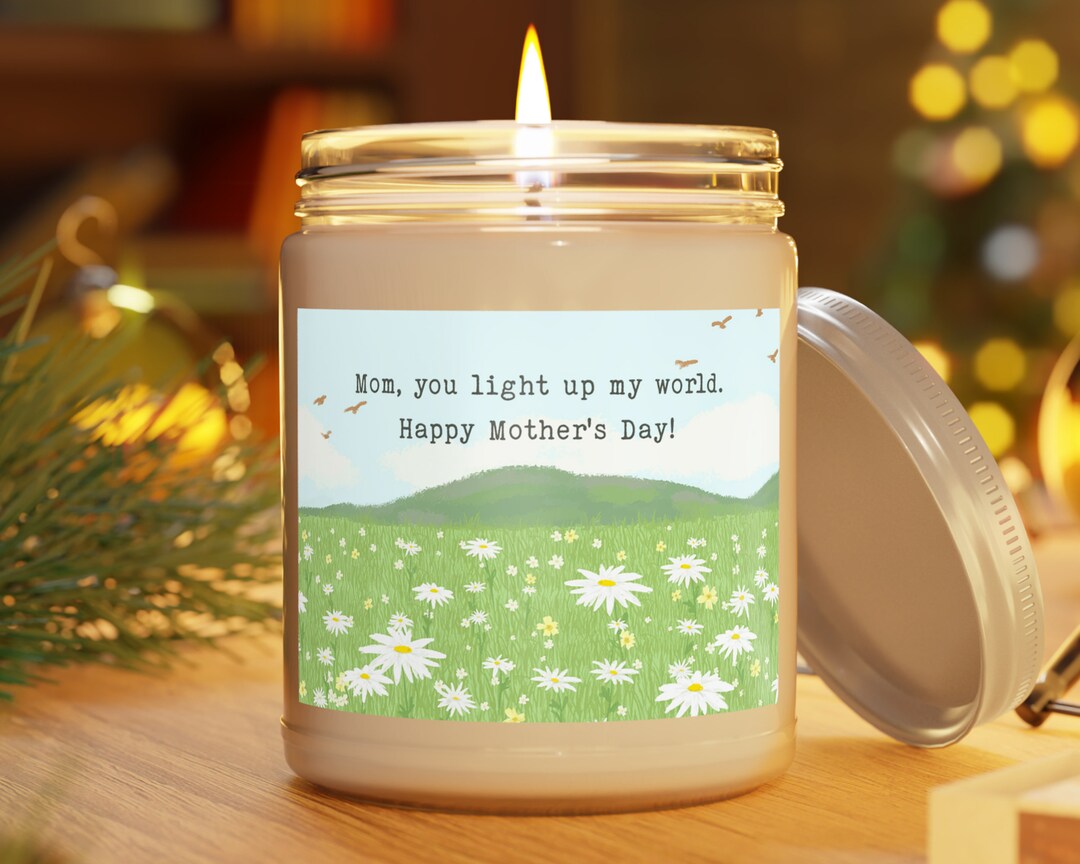 Mom You Light up My World Scented Soy Candle, Happy Mother's Day Gift ...