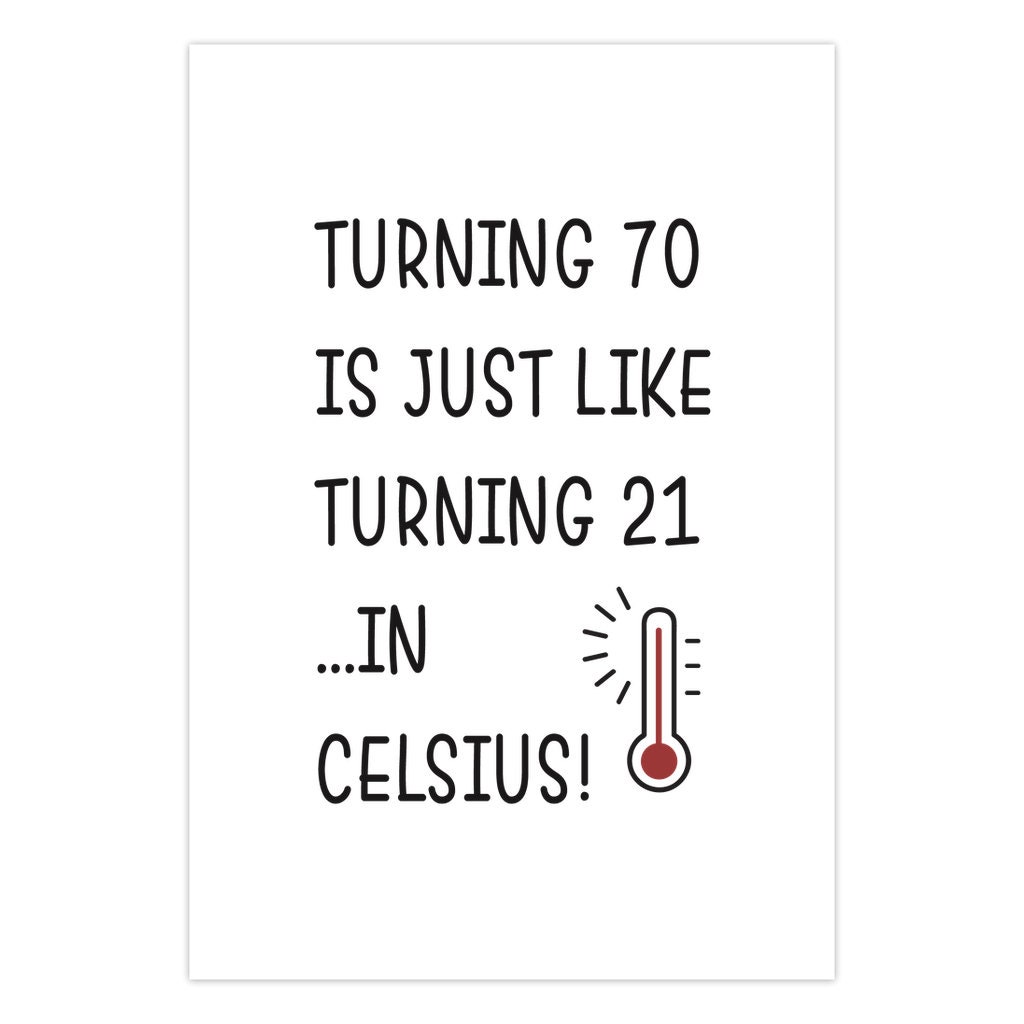 Turning 70 in Celsius Funny Birthday Card 70th Birthday Card - Etsy