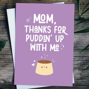 Funny Mothers Day Card, Pudding Pun Card for Mom, Mom Birthday Card ...