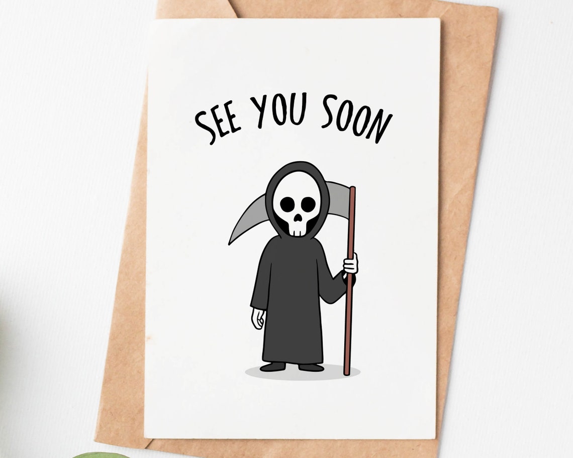Death Birthday Card Funny Grim Reaper Birthday Card See You | Etsy