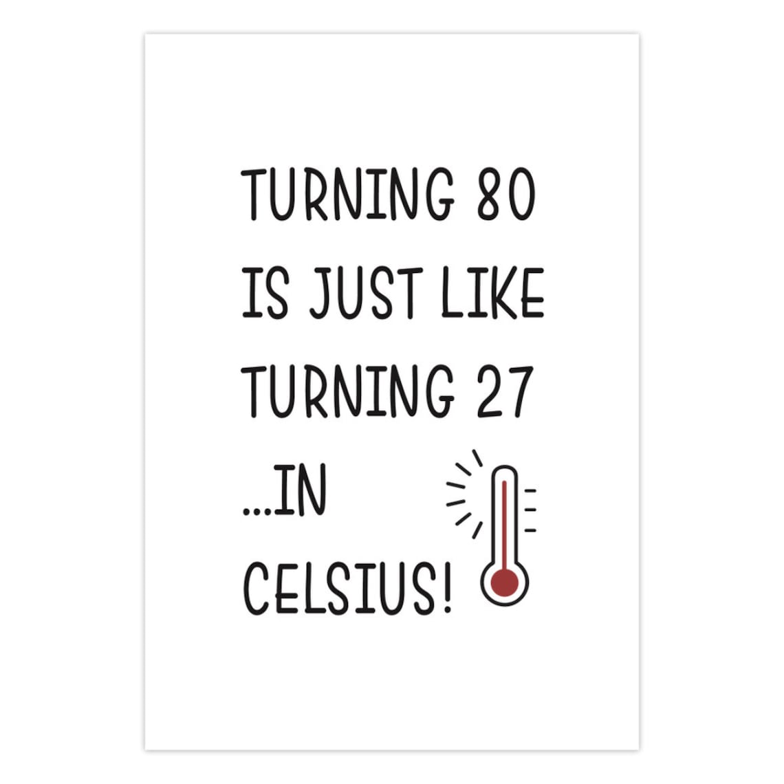 Turning 80 in Celsius Funny Birthday Card, 80th Birthday Card for Women ...