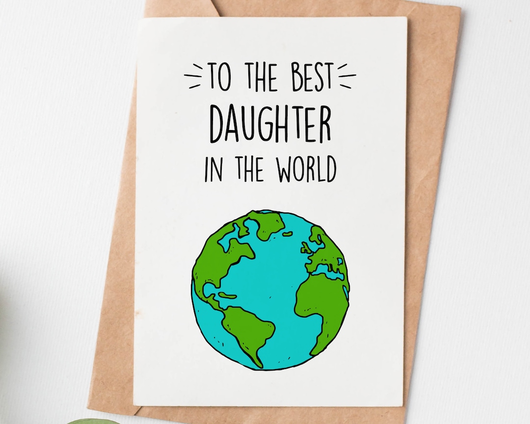 Daughter Birthday Card, to the Best Daughter in the World, Daughter ...