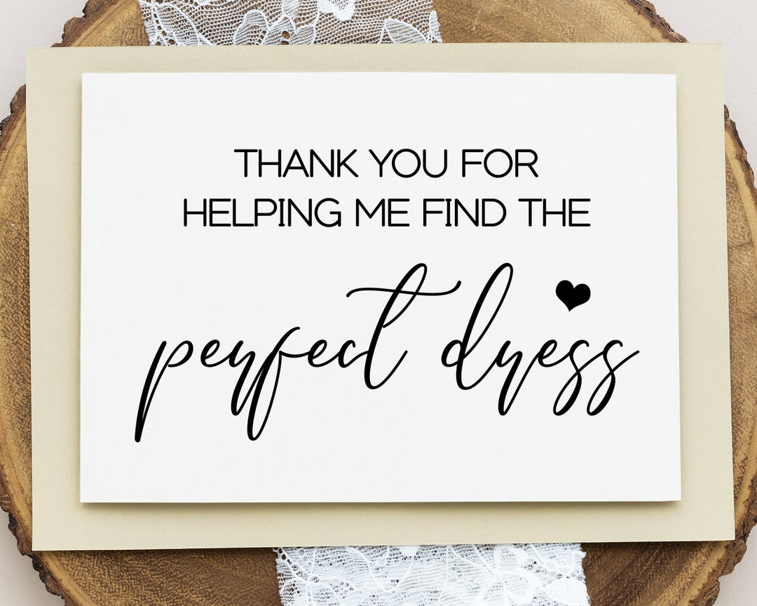 Wedding Dress Store Thank You Card, Thank You for Helping Me Find the ...