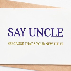 Say Uncle Funny Pregnancy Announcement Card, New Uncle Card, Baby ...