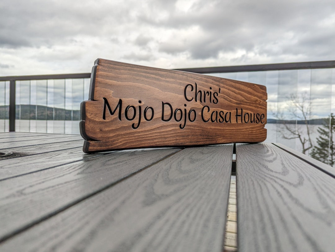 Personalized Mojo Dojo Casa House Sign - Engraved Pine Wood Ken Sign - Etsy