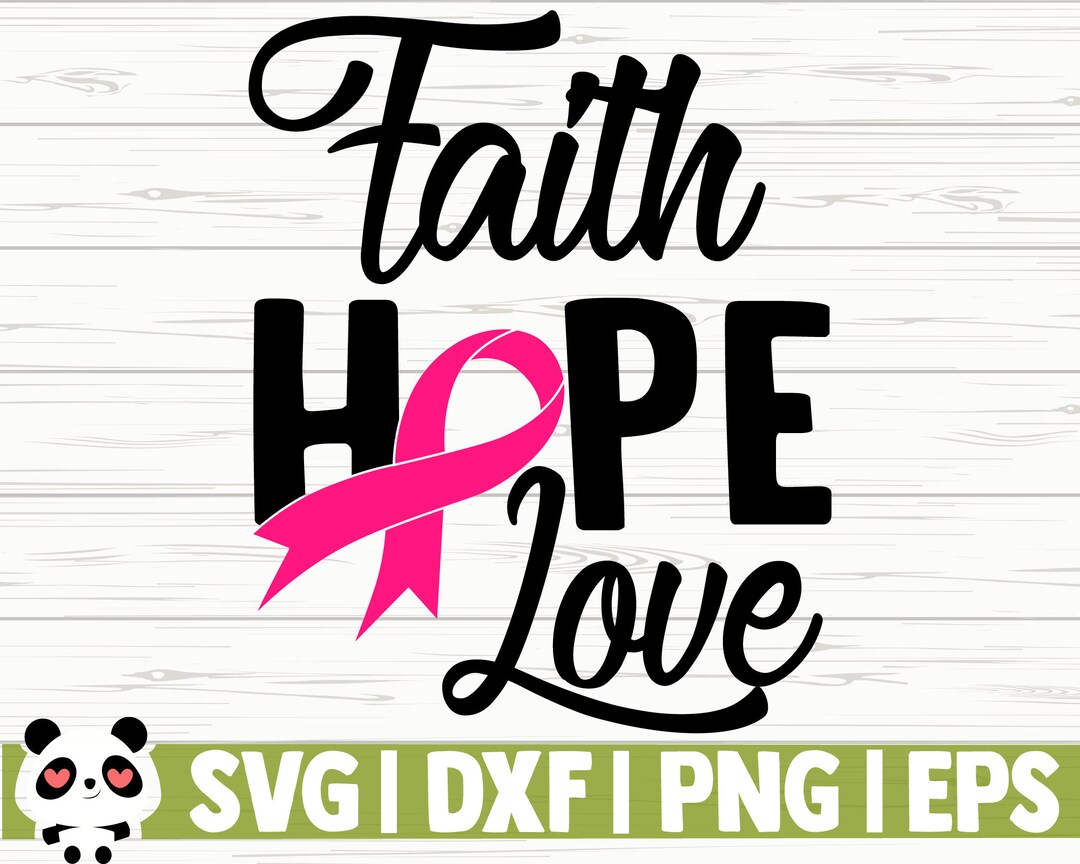 Faith Hope Love Breast Cancer Svg Cancer Awareness Svg - Etsy