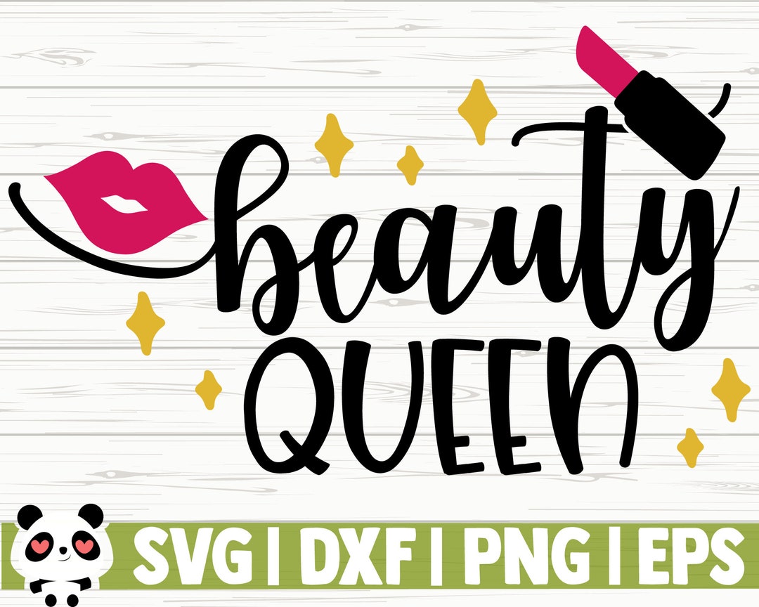Beauty Queen Svg Sayings Mom Svg Makeup Svg Cosmetics Svg - Etsy