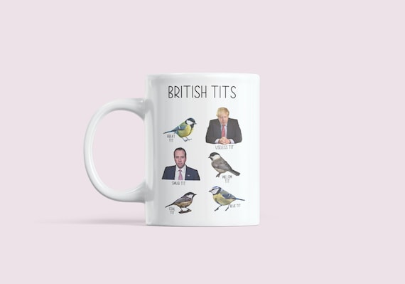British Tits Mug Matt Hancock Mug Boris Johnson Mug Bird | Etsy