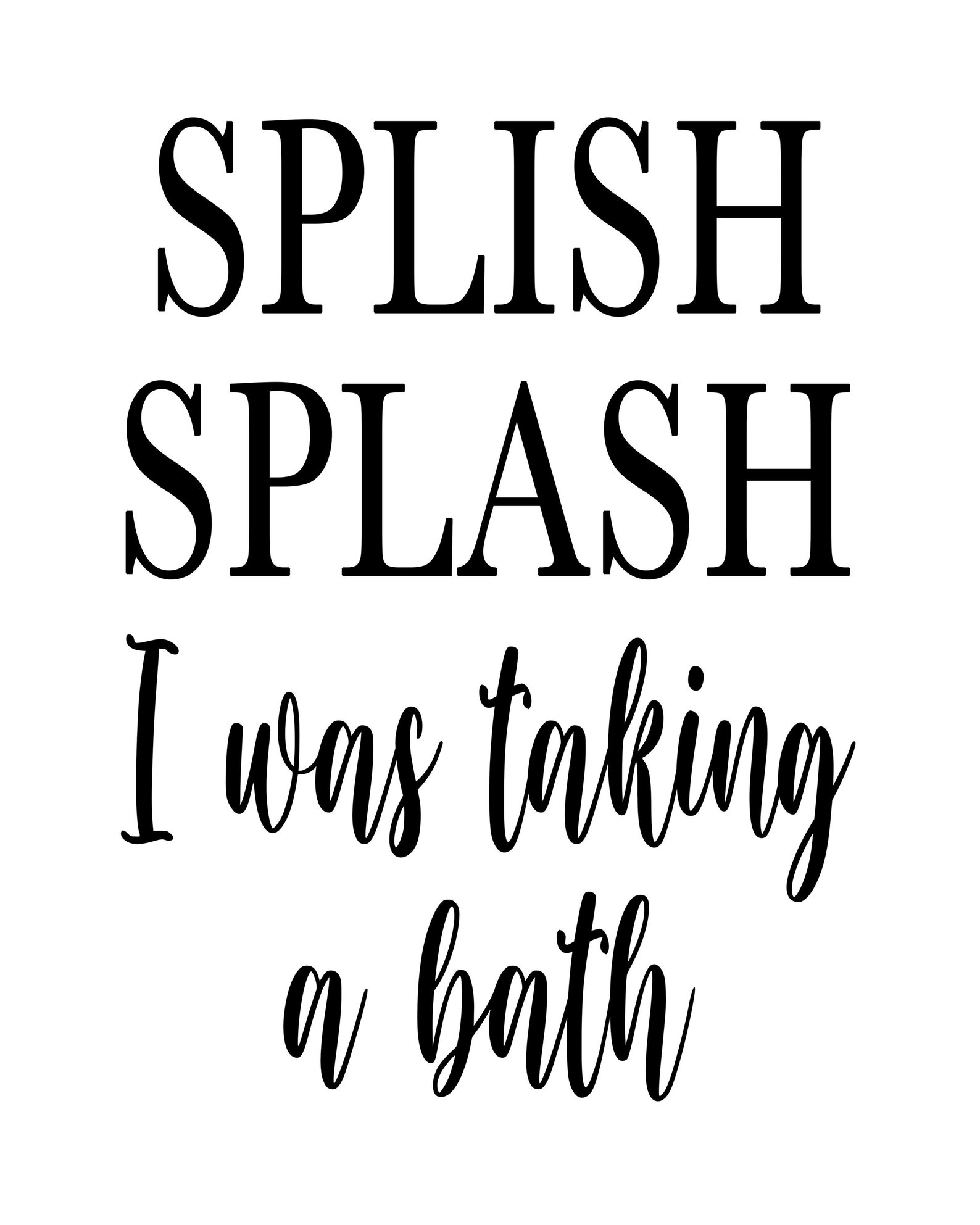 DIGITAL Download/splish Splash I Was Taking a Bath/bathroom - Etsy