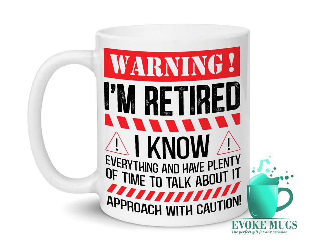 Warning I'm Retired, Happy Retirement Cup, Retirement Gift, Fun Work ...