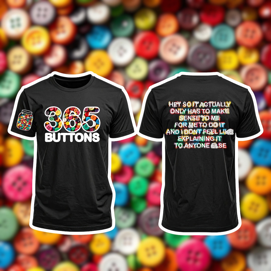 365 Buttons Shirt | First Meme of 2026 | Inner Tamara Tee | Only Has to ...