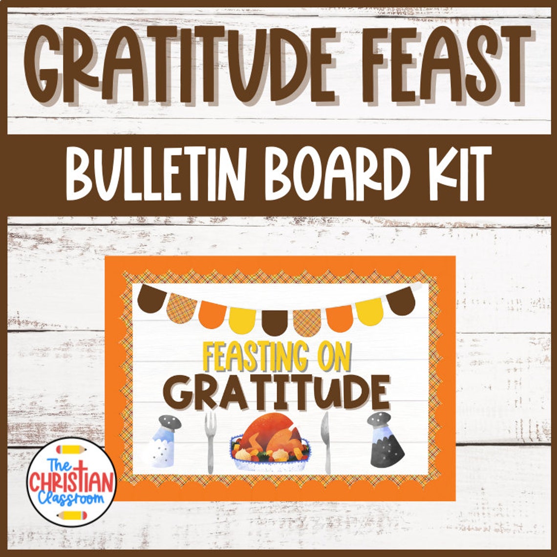 Gratitude Feast Bulletin Board Kit: Christian Classroom Decor (PDF) - Etsy