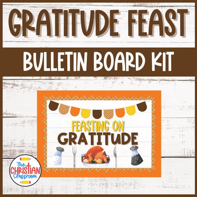 Gratitude Feast Bulletin Board Kit: Christian Classroom Decor (PDF) - Etsy