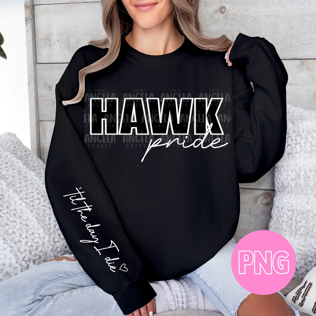 PNG Hawk Pride Til the Day I Die School Spirit Team Game Day Football ...