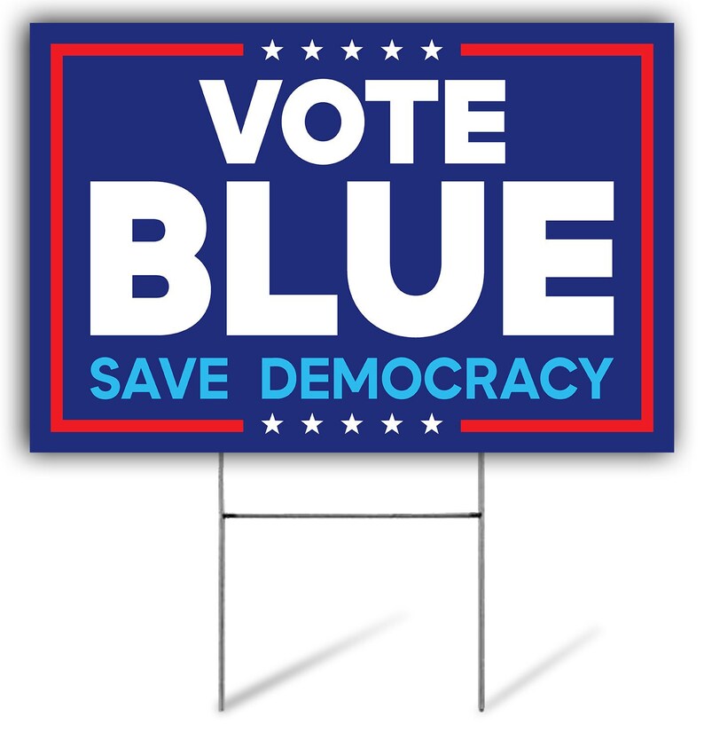 Vote Blue Save Democracy Yard Sign Vote Democrat Sign Vote - Etsy