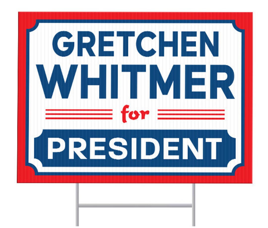 Gretchen Whitmer for President Yard Sign, Gretchen Whitmer 2024 Sign ...