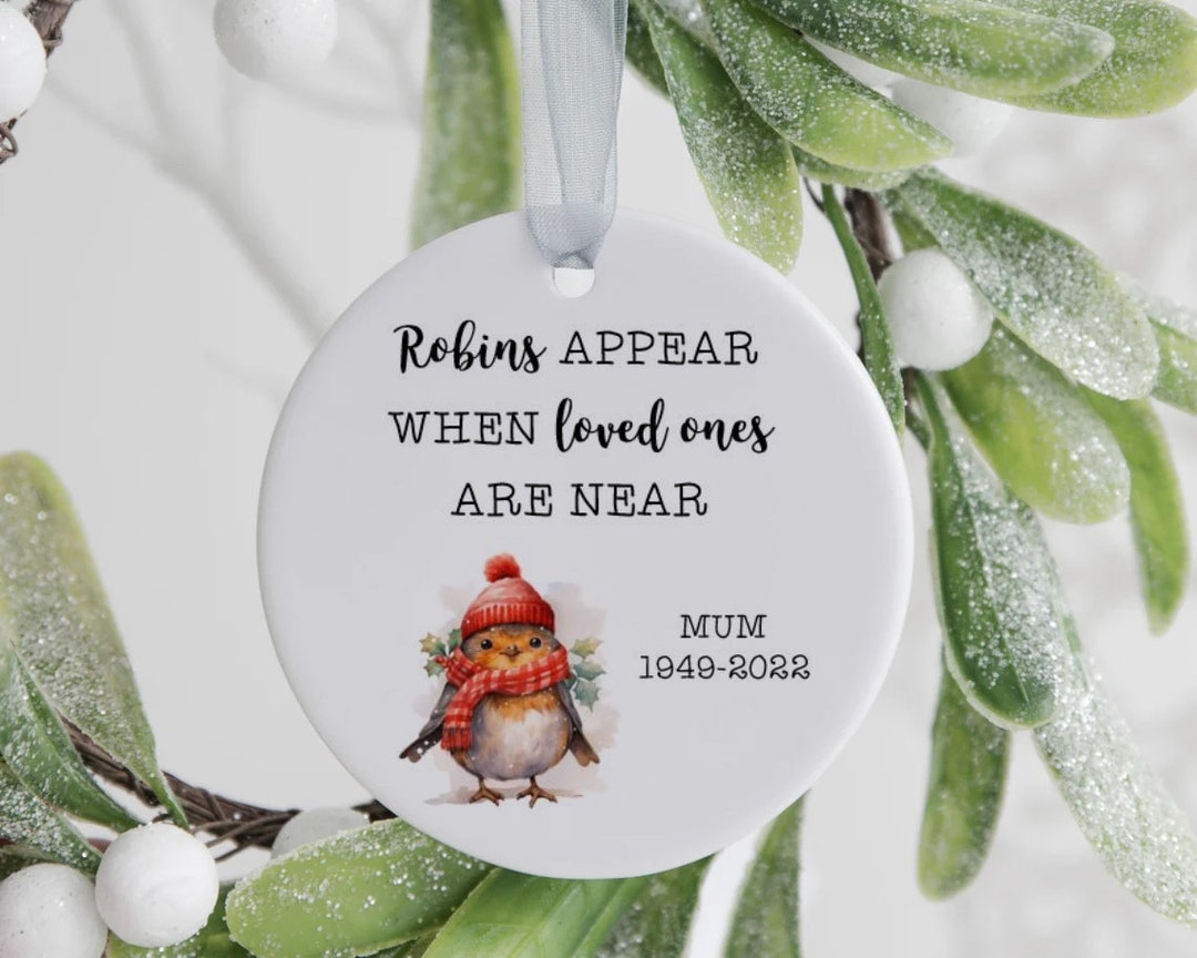 Robin Bauble, Personalised Ceramic Ornament, Robins Appear When Loved ...
