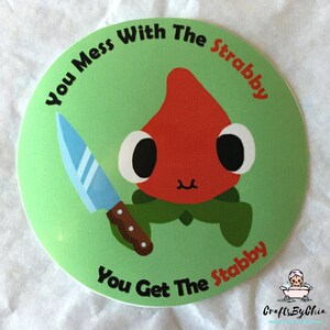 STRABBY STICKERS | You Mess With the Strabby... You Get the Stabby ...