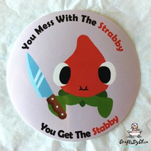 STRABBY STICKERS | You Mess With the Strabby... You Get the Stabby ...