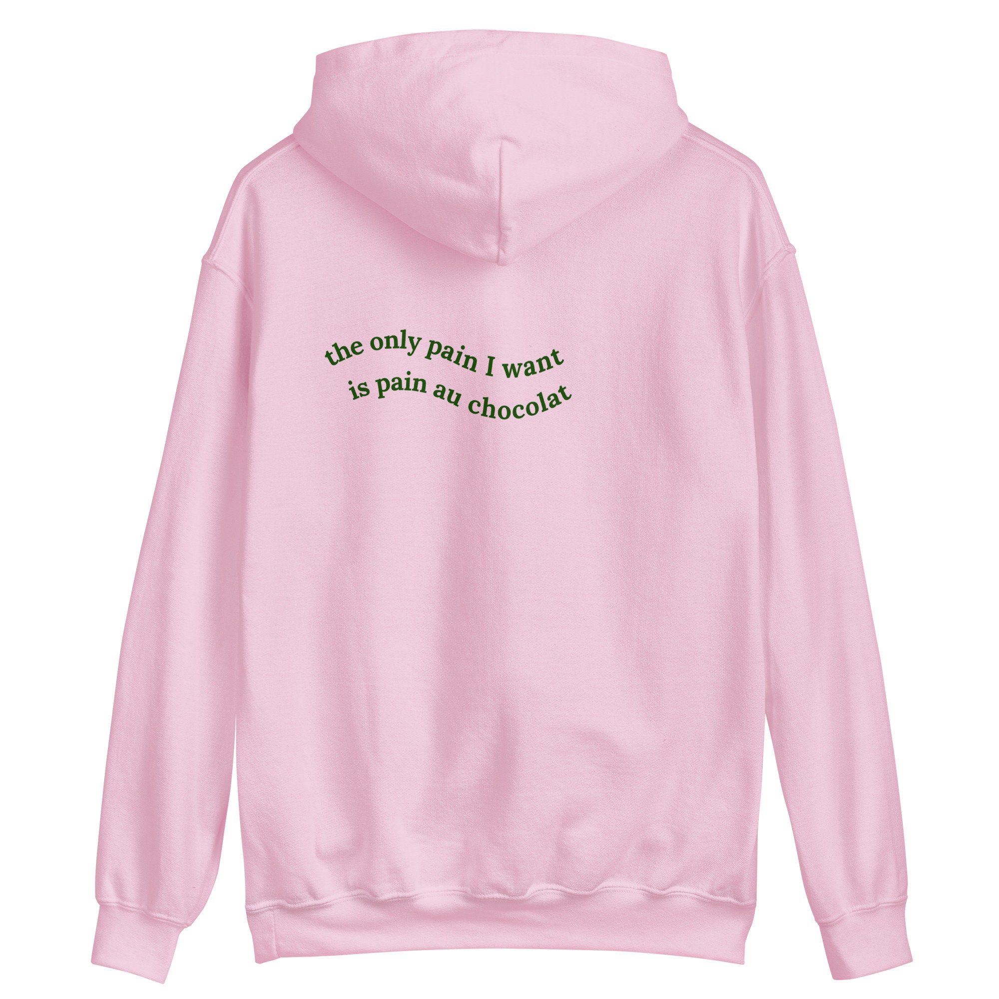 The Only Pain I Want is Pain Au Chocolat Hoodie / Funny Quote - Etsy