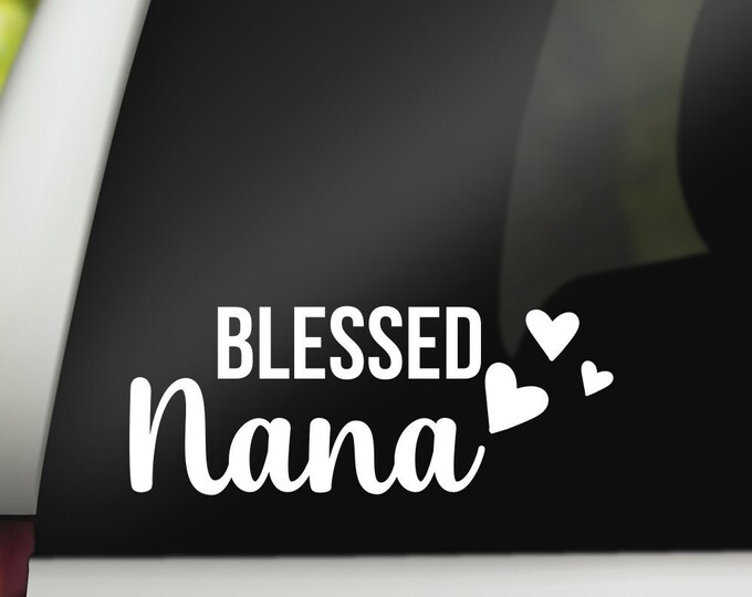 Blessed Nana Decal, Blessed Nana Sticker, Nana Decal Nana Sticker, Car ...
