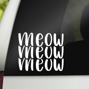 Meow Meow Meow Decal, Cat Sticker, Cute Cat Decal, Cat Decal, Cat Mom ...