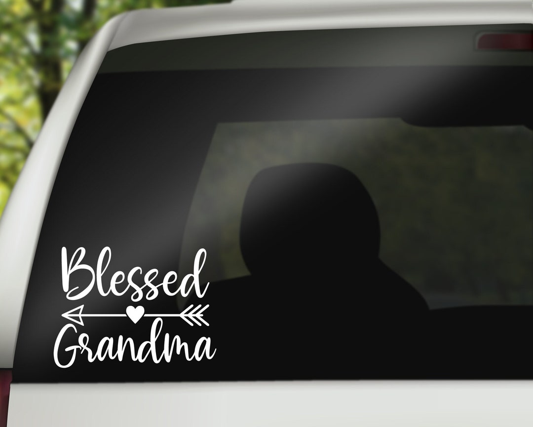 Blessed Grandma Decal, Grandma Sticker, Grandma Decal, Car Decal, Vinyl ...