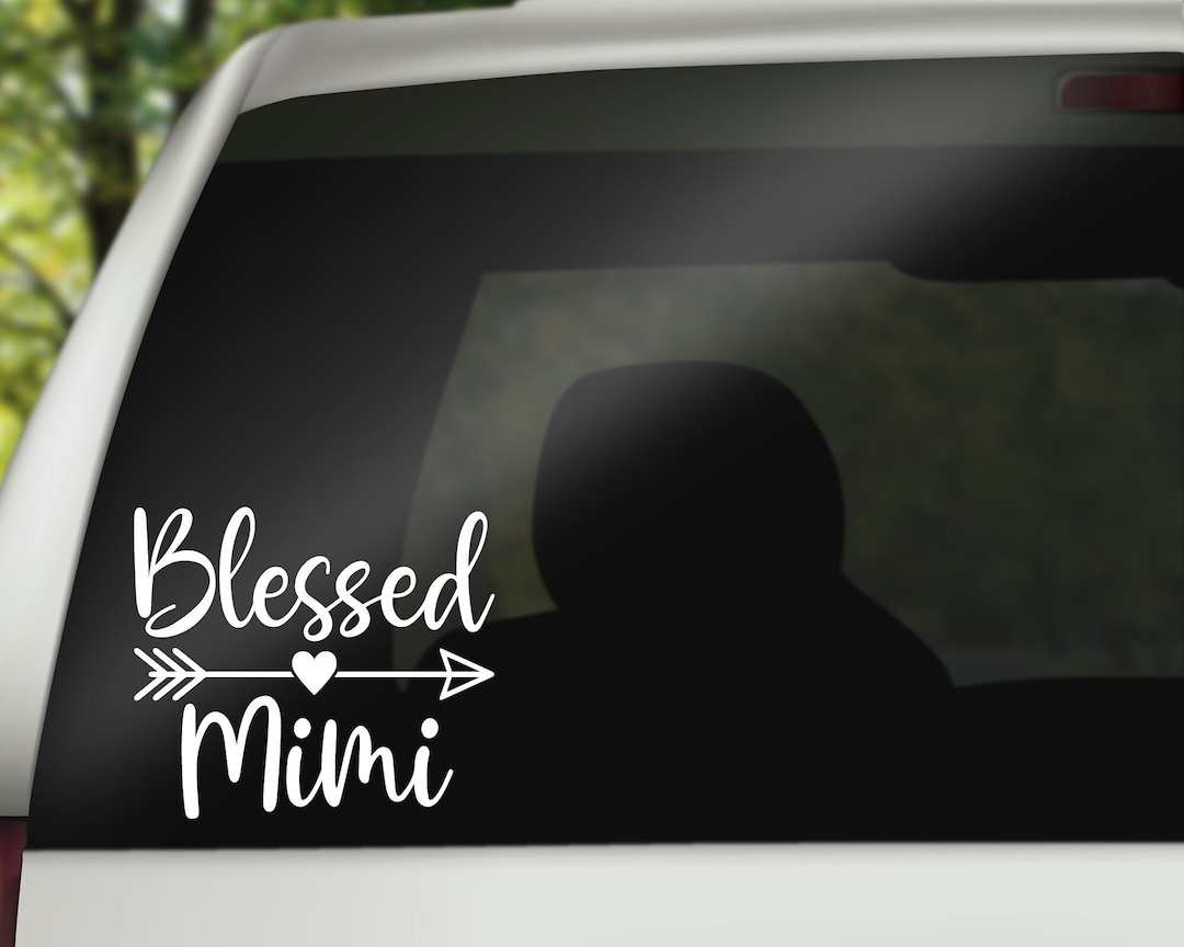 Blessed Mimi Decal, Mimi Vinyl Decal, Mimi Sticker, Grandma Decal, Car ...