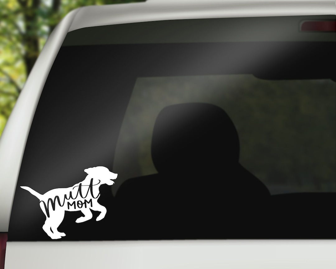 Mutt Mom Decal, Mutt Mom Sticker, Mutt Decal for Car, Mutt Decal for ...