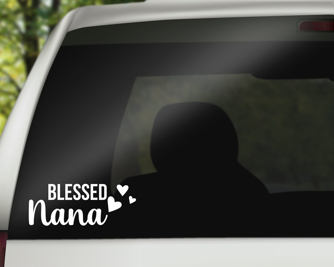 Blessed Nana Decal, Blessed Nana Sticker, Nana Decal Nana Sticker, Car ...