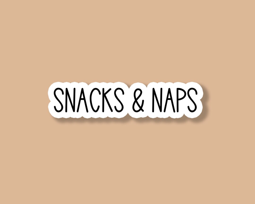 Snacks and Naps Sticker, Snacking Sticker, Foodie Sticker, Food Lover ...