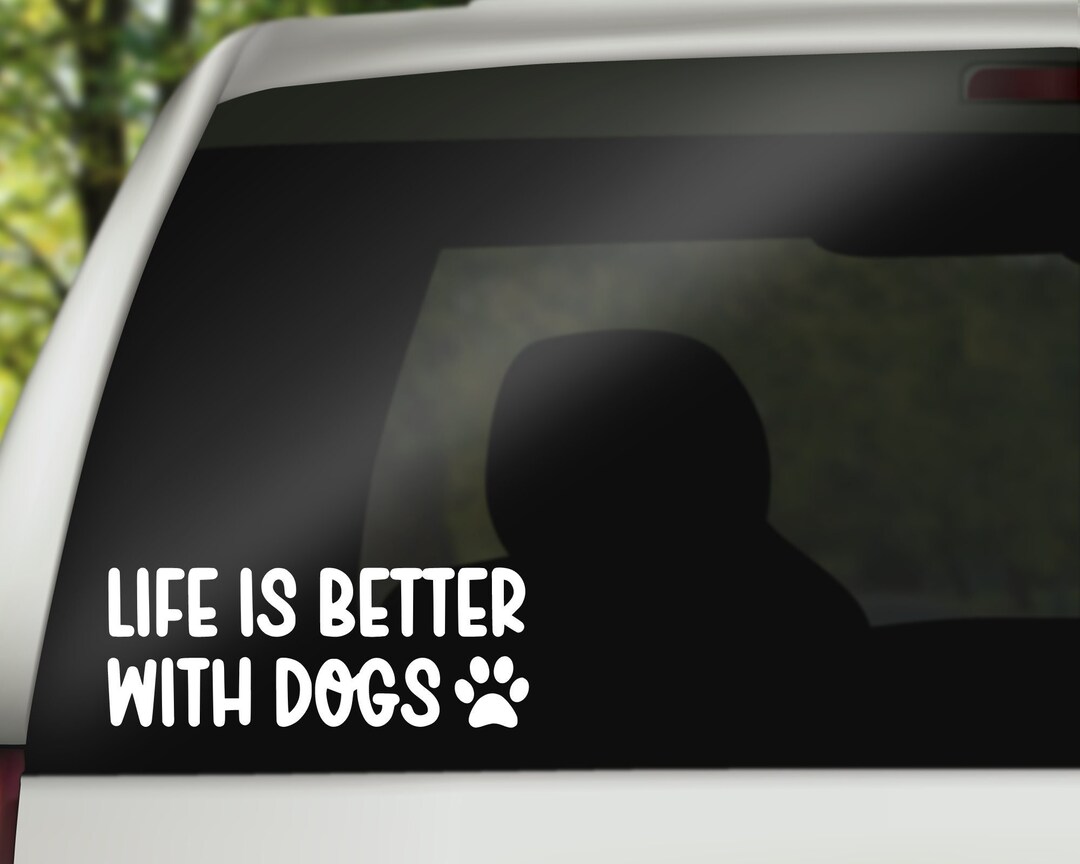 Life is Better With Dogs Decal, Dog Lover Decal, Dog Decal for Car ...