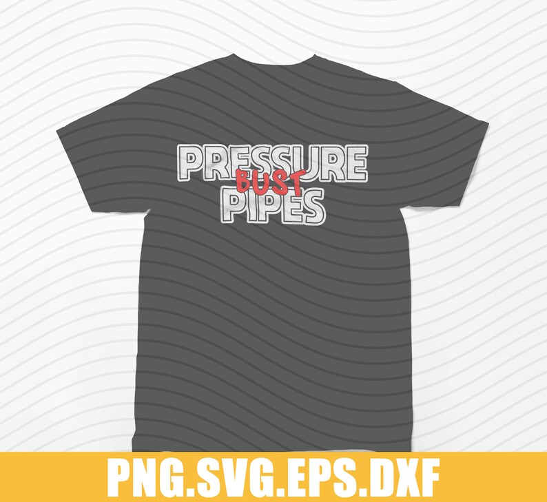 Pressure Bust Pipe SVG Pressure Svg Motivational Svg - Etsy Denmark
