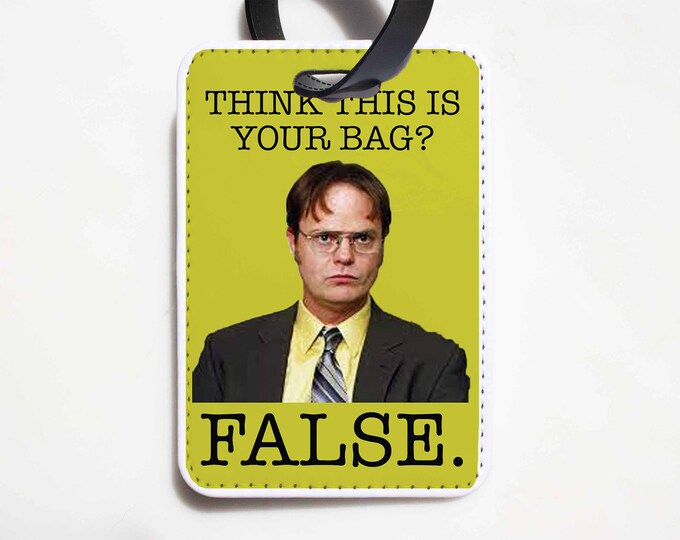 Think This is Your Bag? False. - the Office Luggage Tag - Dwight ...