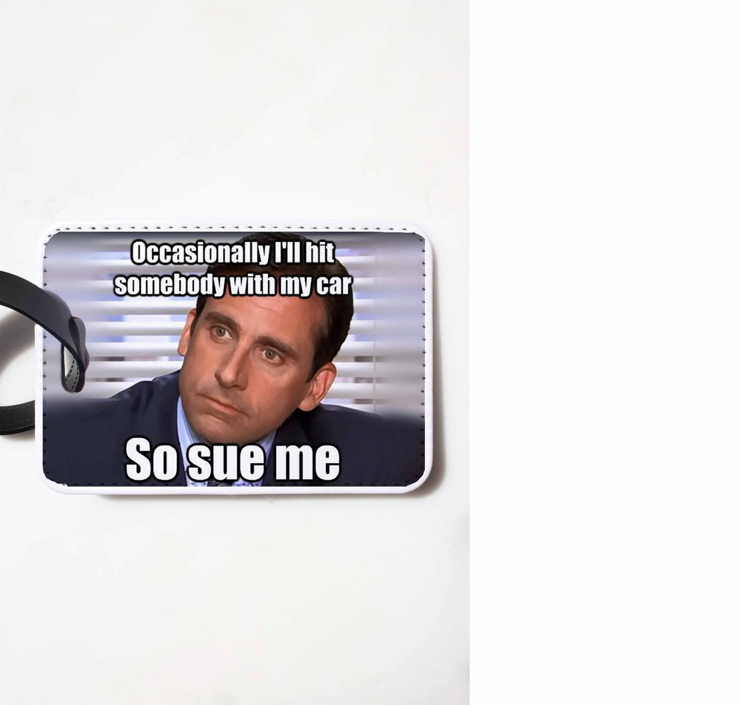So Sue Me - the Office Luggage Tag - Michael Scott - the Office Gift ...