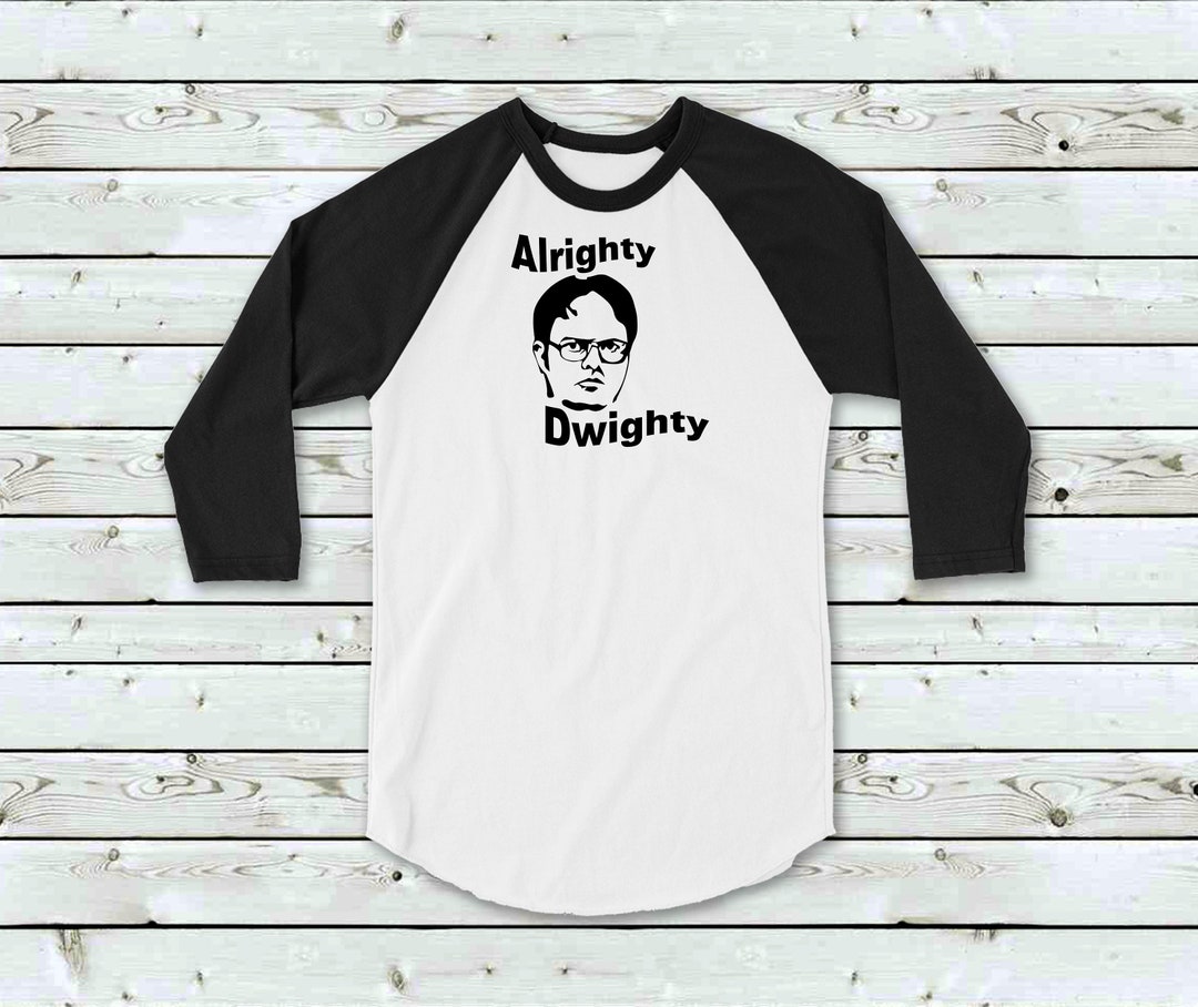 Alright Dwighty - Dwight Schrute - Black & White Raglan T-shirt - Deep ...