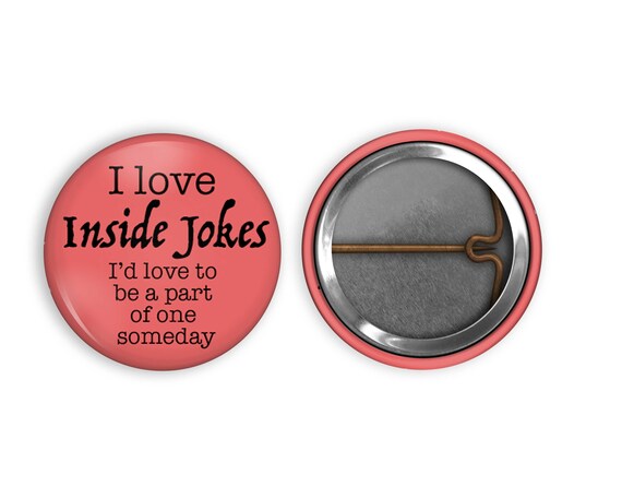 I Love Inside Jokes. I'd Love to Be A Part of One Someday - Etsy