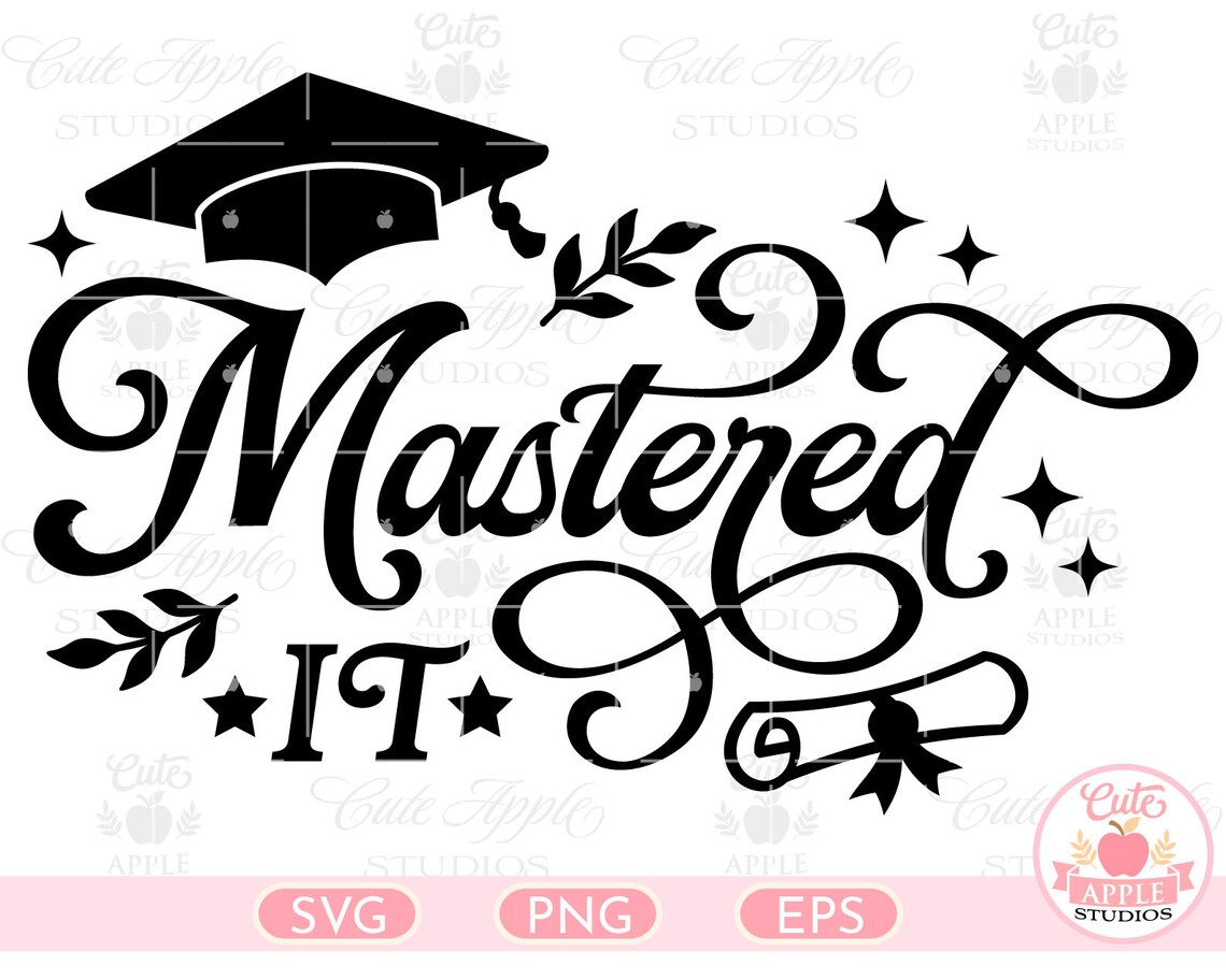 Mastered It Svg Masters Segree Svg Graduation Svg Senior | Etsy