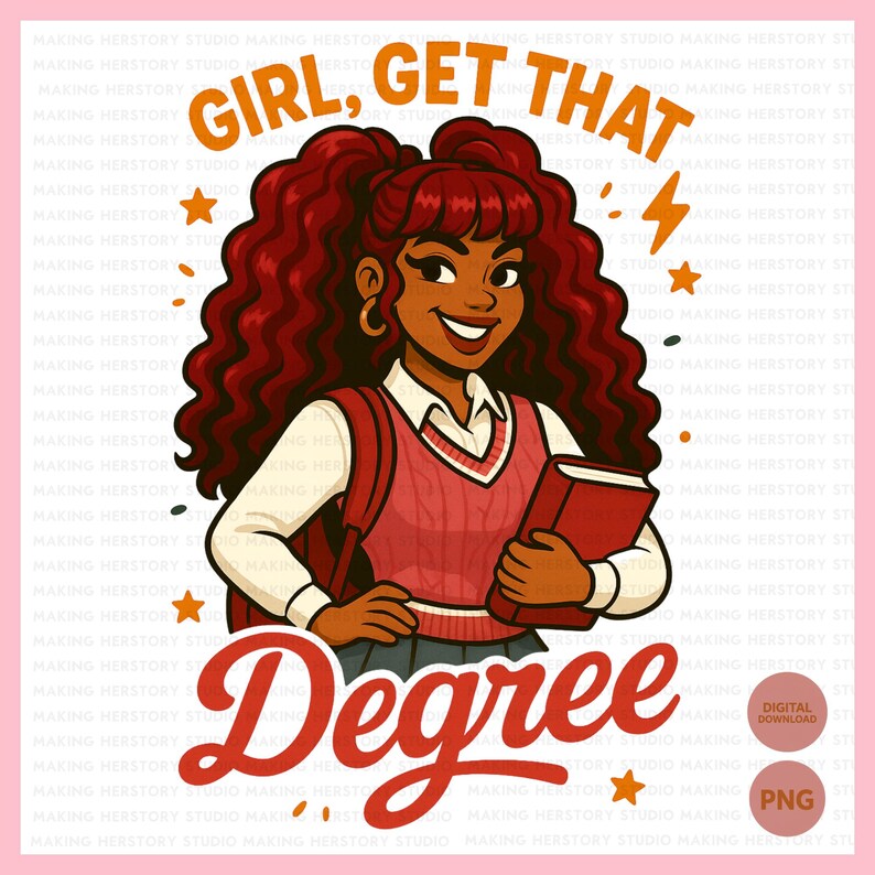Girl Get That Degree PNG | Graduation Shirt Design | Black Girl Student ...