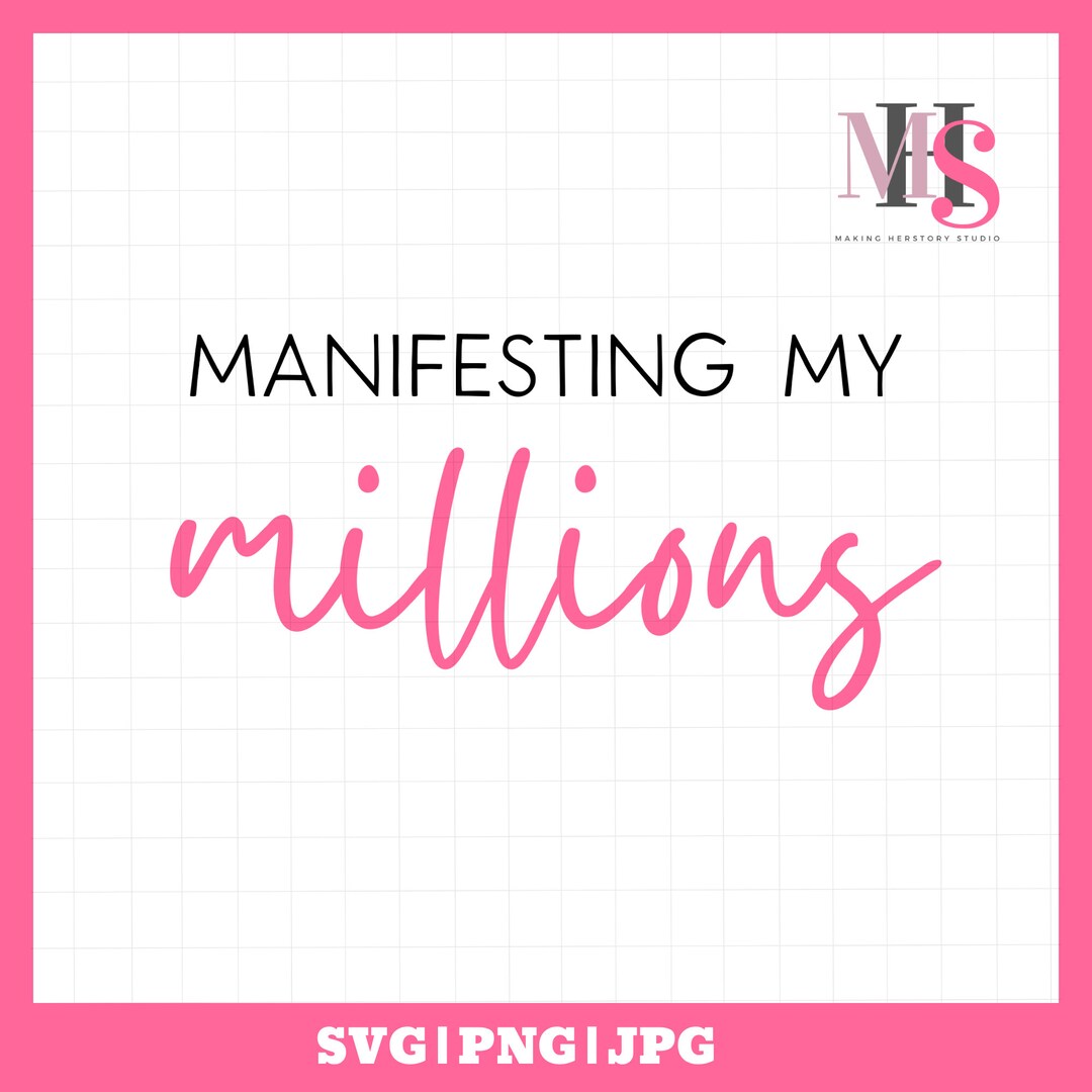 Manifesting My Millions Svg - Etsy