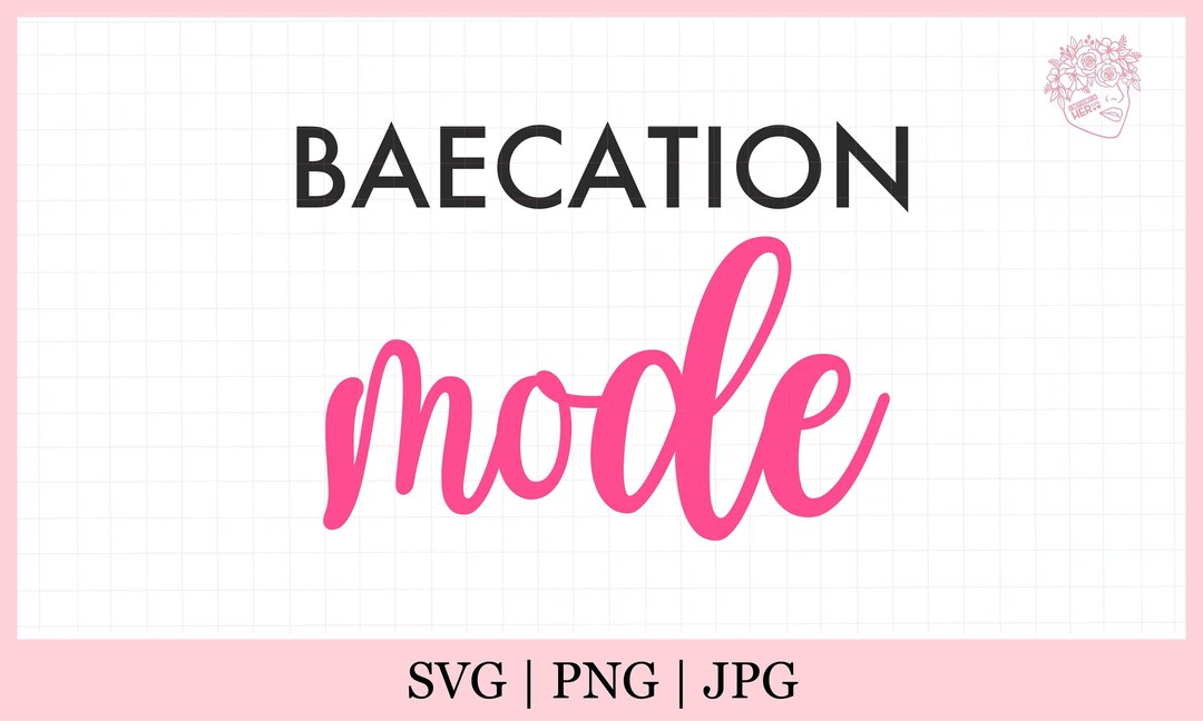 Baecation Mode Svg - Etsy