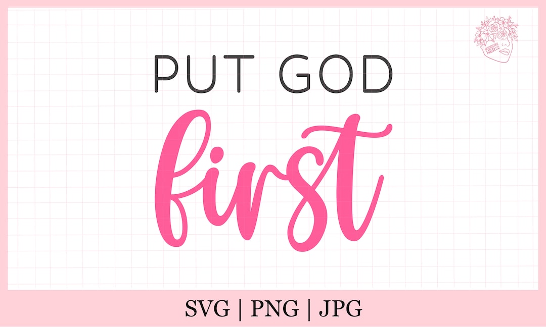 Put God First Svg, Christian Tshirt Svg, Religious Tshirt Svg ...