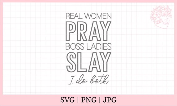 Real Women Pray Svg Strong Women Svg Entrepreneur Svg Boss | Etsy