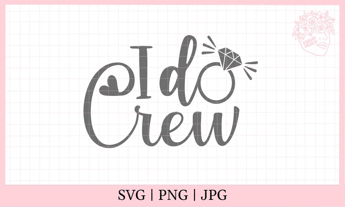 I Do Crew Svg I Do Svg I Do Crew Cut File Bridal Party Svg - Etsy