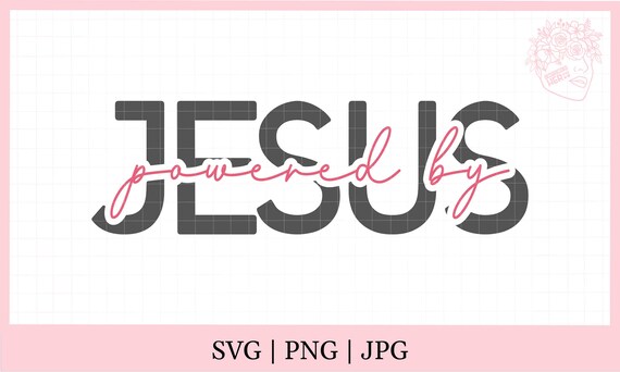 Powered by Jesus SVG Christian Svg Jesus Svg Bible Verse | Etsy