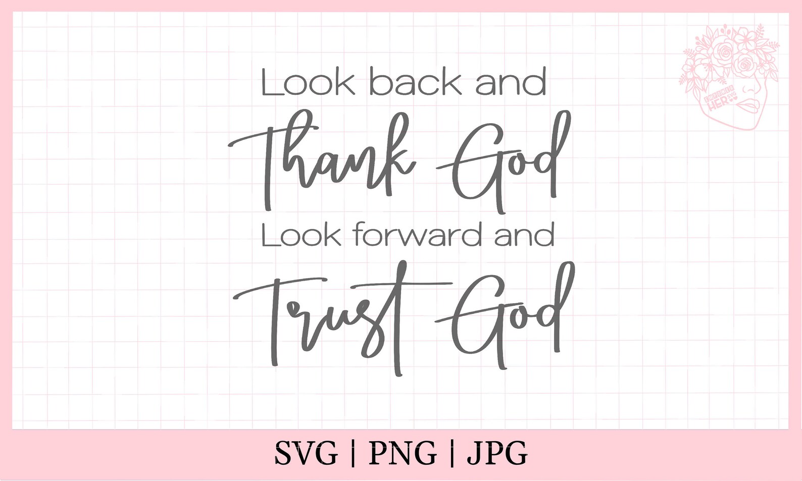 Look Back and Thank God Look Forward and Trust God Svg Jesus - Etsy