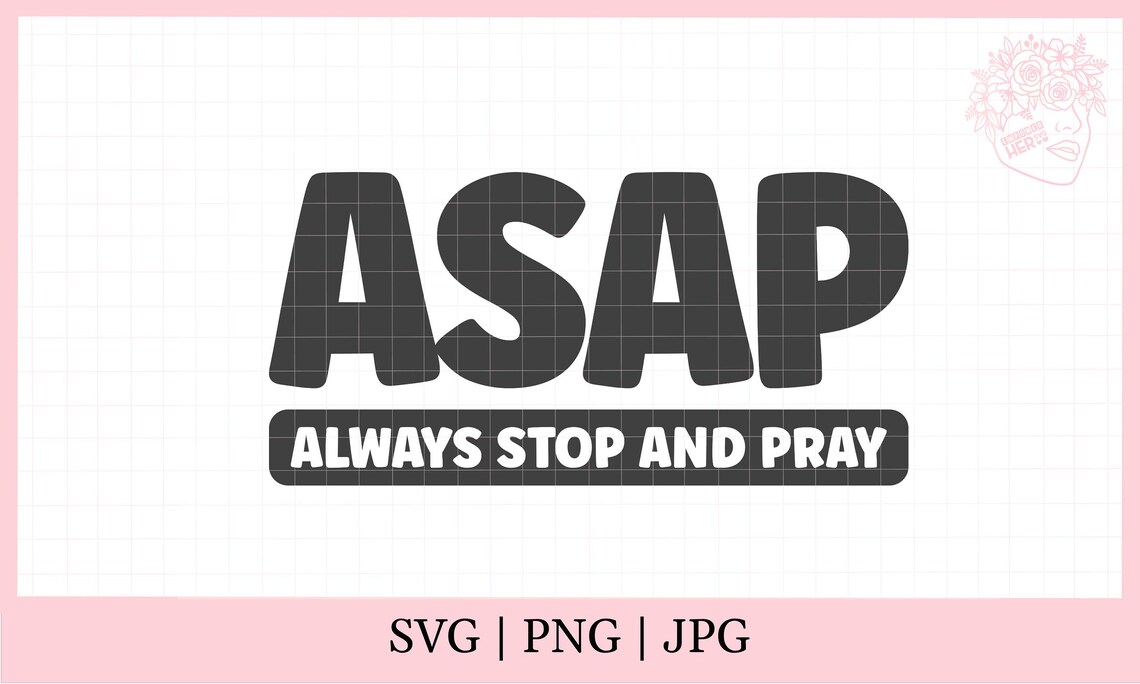 ASAP Acronym Svg Always Say a Prayer Svg Asap Svg Bible - Etsy Canada
